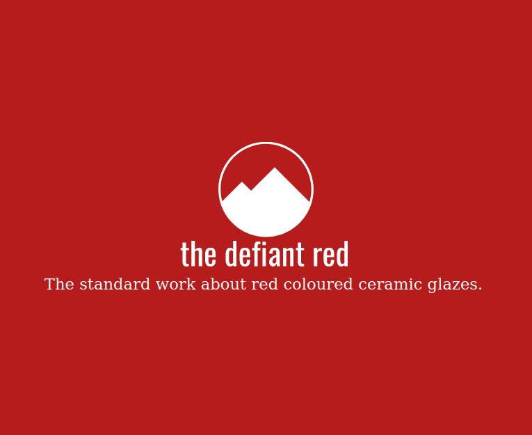 The Defiant Red - the definitive book on red ceramic glazes - Leendert Baay